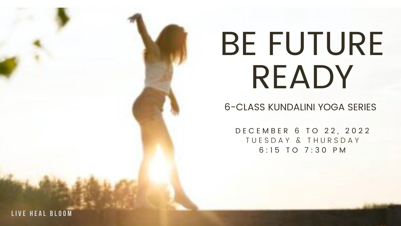Be Future Ready 6-class Kundalini Yoga series with Rosan Cruz ...