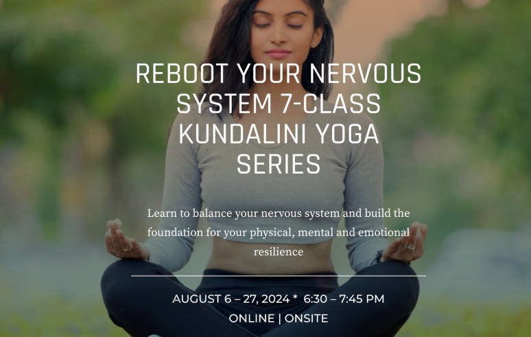 Reboot Your Nervous System 7-class Kundalini Yoga Series with Rosan ...
